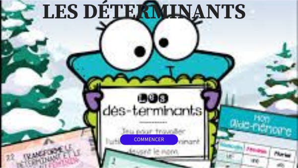 Les déterminants | Genially