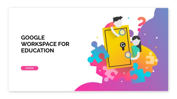 GOOGLE WORKSPACE FOR EDUCATION