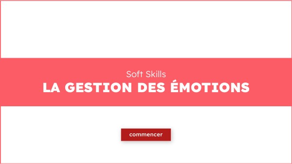 Introduction - La gestion des émotions