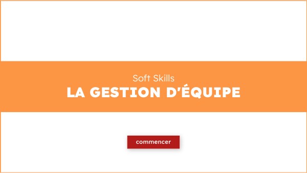 Introduction - La gestion d'équipe | Genially