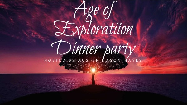 Age of Exploration Dinner party