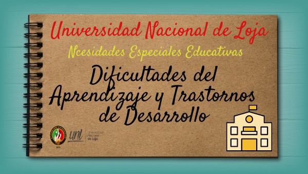 Dificultades del Aprendizaje y Trastornos de Desarrollo