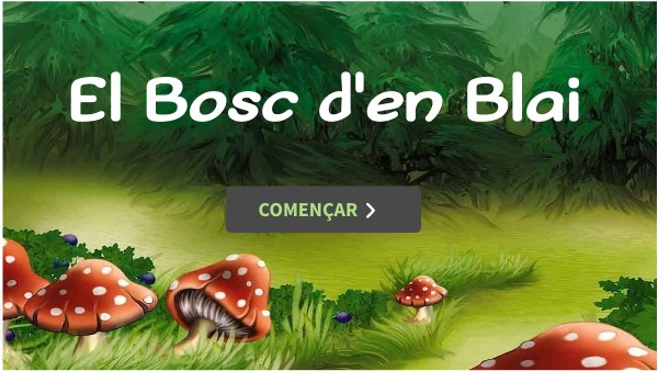 EL BOSC D'EN BLAI | Genially