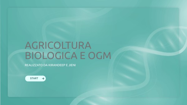 AGRICOLTURA BIOLOGICA E OGM | Genially