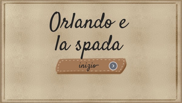 ORLANDO E LA SPADA | Genially