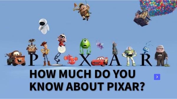 HOW DO YOU MUCH ABOUT PIXAR? | Genially