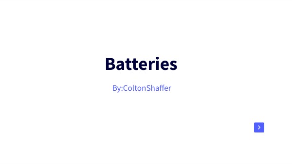 Batteries Quiz - Colton Shaffer