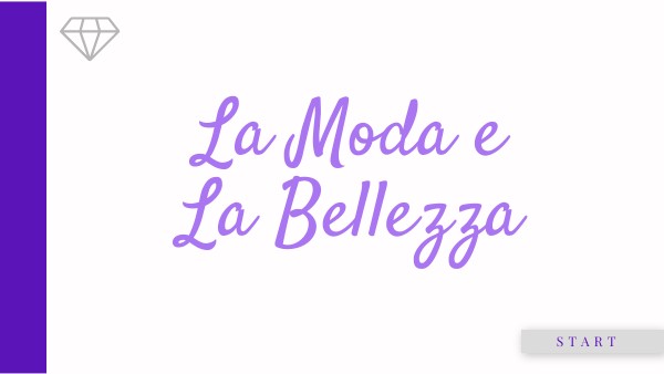 MODA E BELLEZZA | Genially