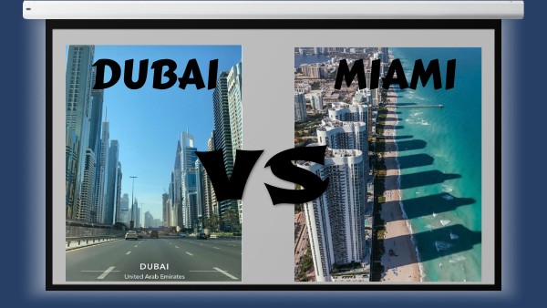 DUBAI VS MIAMI