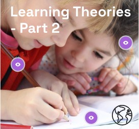 Learning Theories Part 2