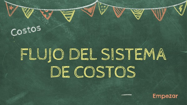 FLUJO DEL SISTEMA DE COSTOS