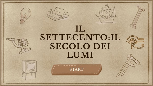 IL SETTECENTO:OL SECOLO DEI LUMI
