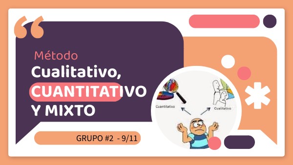 9.11 - GRUPO 2 - MÉTODO CUALITATIVO, CUANTITATIVO Y MIXTO