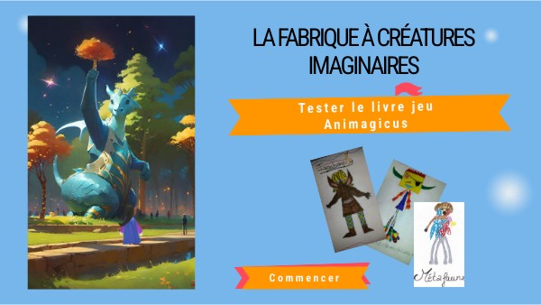 Fabrique à créatures imaginaires | Genially