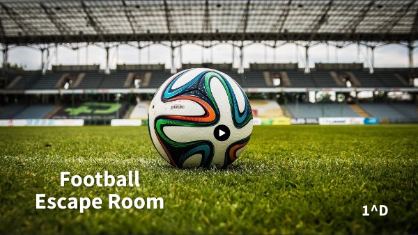 FOOTBALL ESCAPE ROOM | Genially