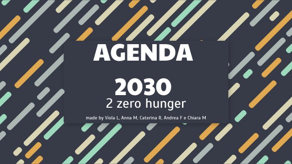 agenda 2030 2 zero hunger | Genially