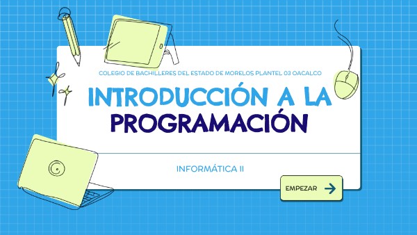 INTRODUCCIÓN A LA PROGRAMACIÓN | Genially