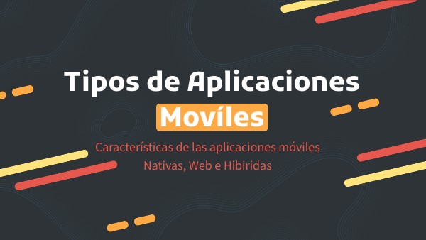 TIPOS DE APPS MÓVILES