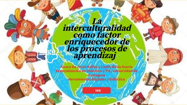 ¿Cómo la interculturalidad enriquece el proceso de aprendizaje? | Genially