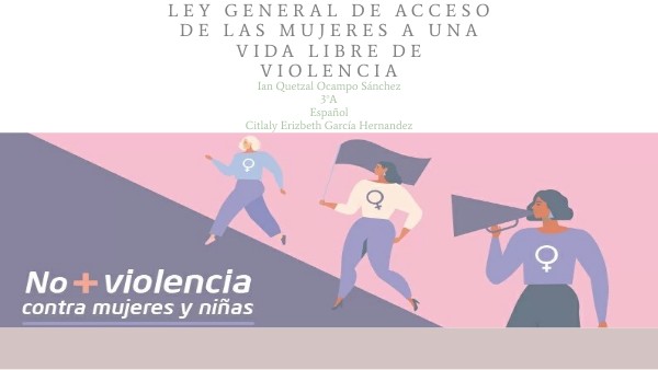 Ley general de acceso de las mujeres a una vida libre de violencia