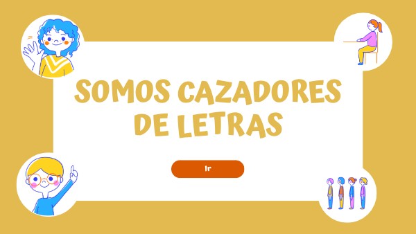 Somos cazadores de letras | Genially