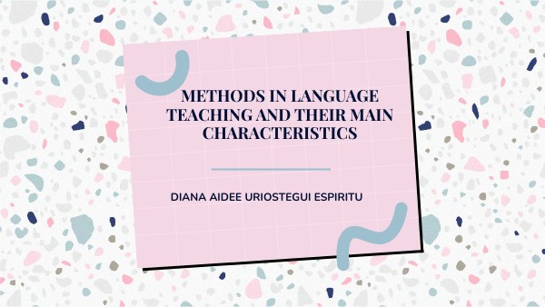 METHODS IN LANGUAGE TEACHING AND THEIR MAIN CHARACTERISTICS
