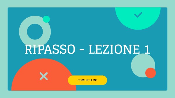 ripasso - lezione 1 | Genially
