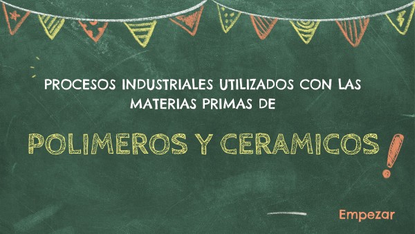 PRESENTACION DE POLIMEROS Y CERAMICOS | Genially
