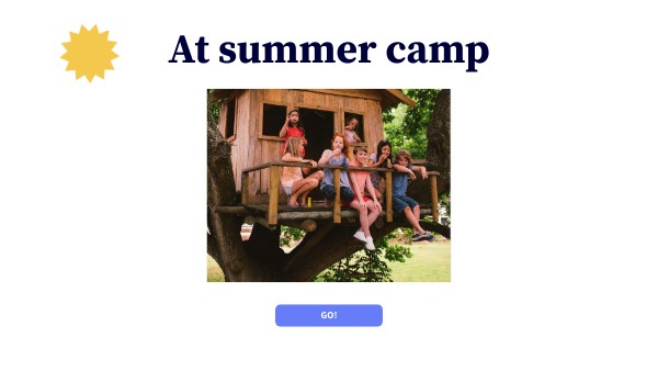 At summer camp (auxiliare CAN) | Genially