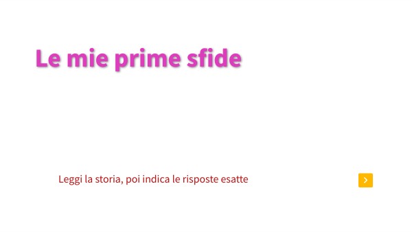 Le mie prime sfide | Genially