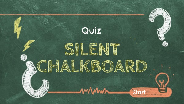 SILENT CHALKBOARD QUIZ