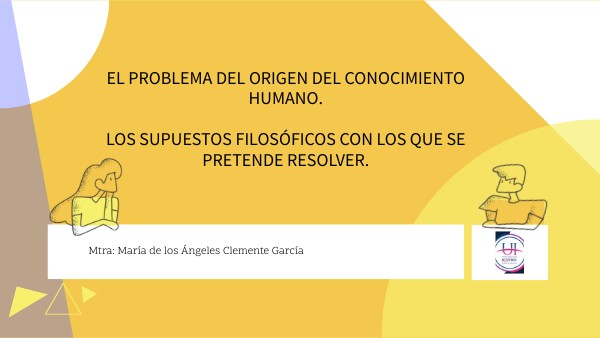 EL PROBLEMA DEL ORIGEN DEL CONOCIMIENTO HUMANO. LOS SUPUESTOS FILOSÓFI ...