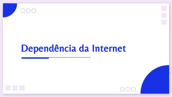 Dependência da Internet | Genially