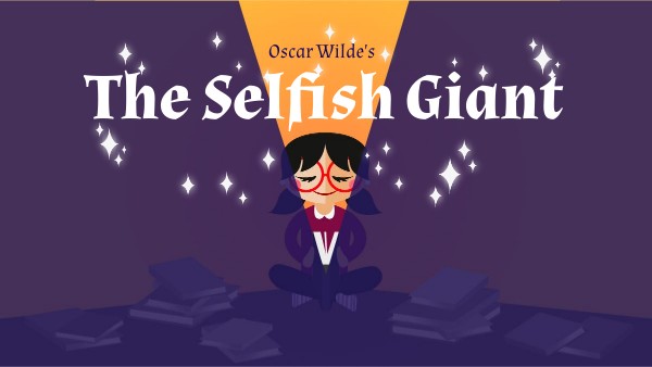 The Selfish Giant - Oscar Wilde | Genially
