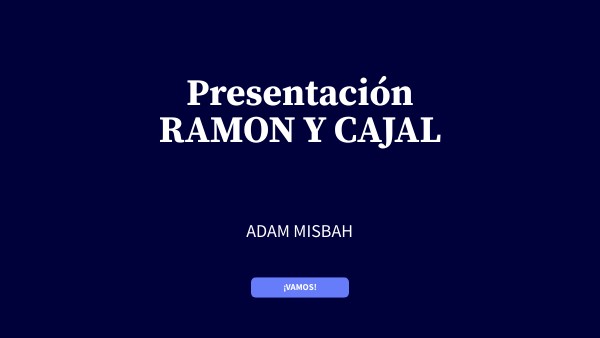 RAMON Y CAJAL:ADAM