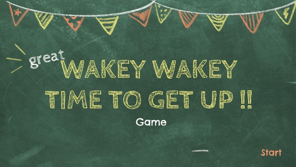 wakey wakey