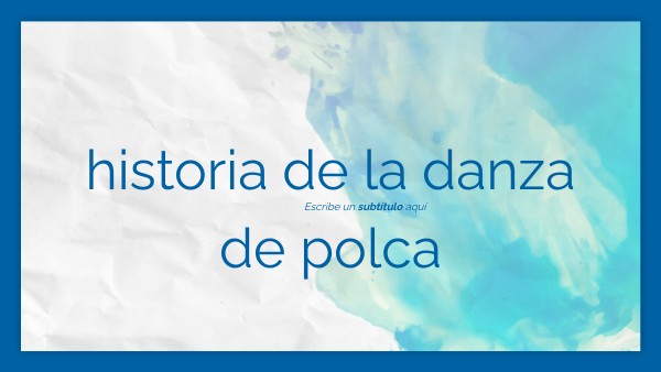 Historia de la polka | Genially