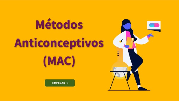 Métodos Anticonceptivos (MAC) | Genially