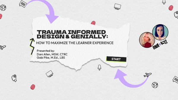 Trauma-Informed Design Principles & Genially: Maximize the Learner Exp