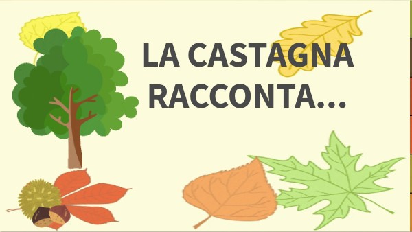 LA CASTAGNA RACCONTA