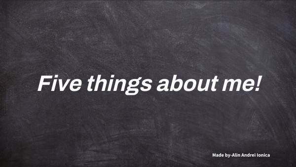 Five things about me