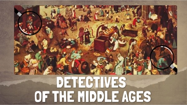 Detectives of the Middle Ages | Genially