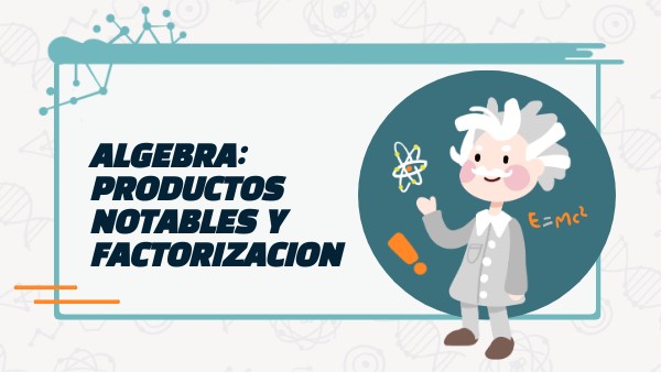 ALGEBRA: PRODUCTOS NOTABLES