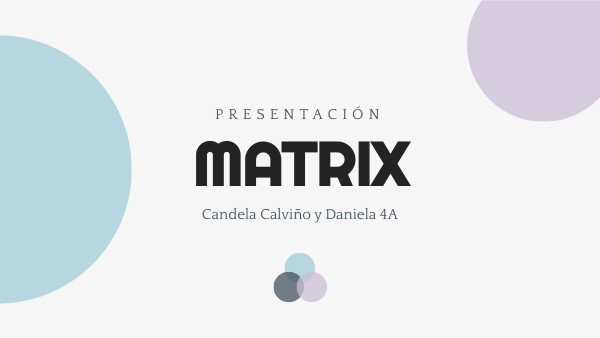 TRABAJO MATRIX | Genially
