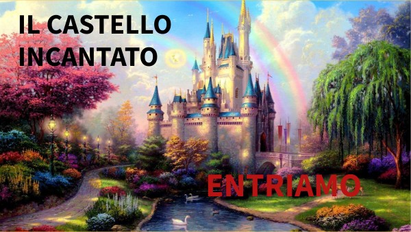 castello incantato