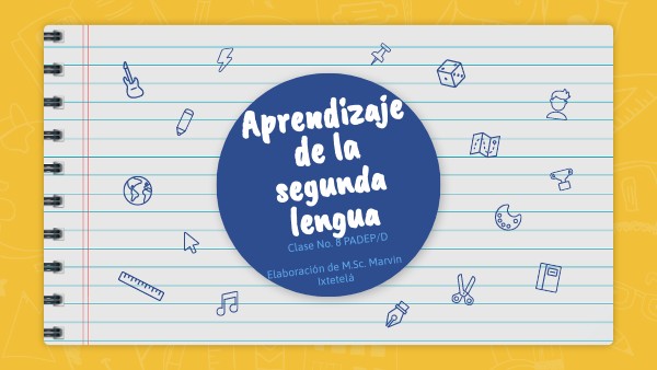Aprendizaje de la segunda lengua Clase No. 8 PADEPD