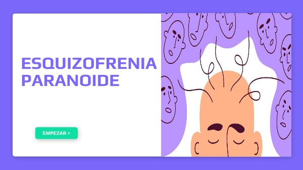 ESQUIZOFRENIA PARANOIDE | Genially