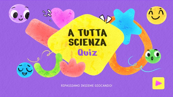Quiz di scienze della maestra Vale