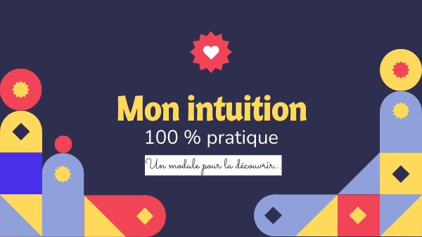 Intuition 100 % pratique 1