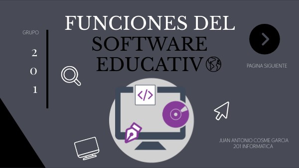 FUNCIONES DEL SOFTWARE EDUCATIVO JUAN ANTONIO COSME GARCIA 201